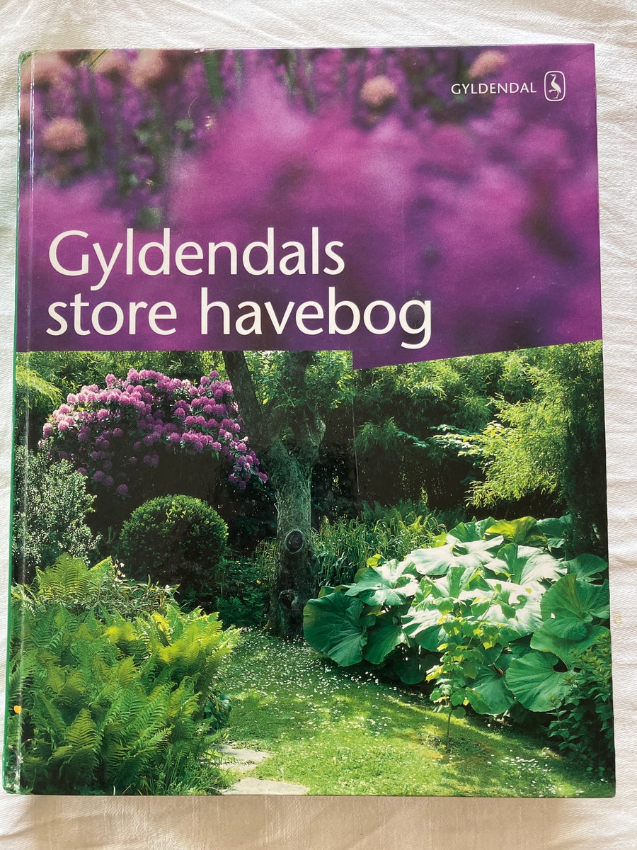 Gyldendals store havebog, emne: - dba.dk - Køb og Salg af Nyt og Brugt Gyldendals store havebog, emne: - dba.dk - Køb og Salg af Nyt og Brugt