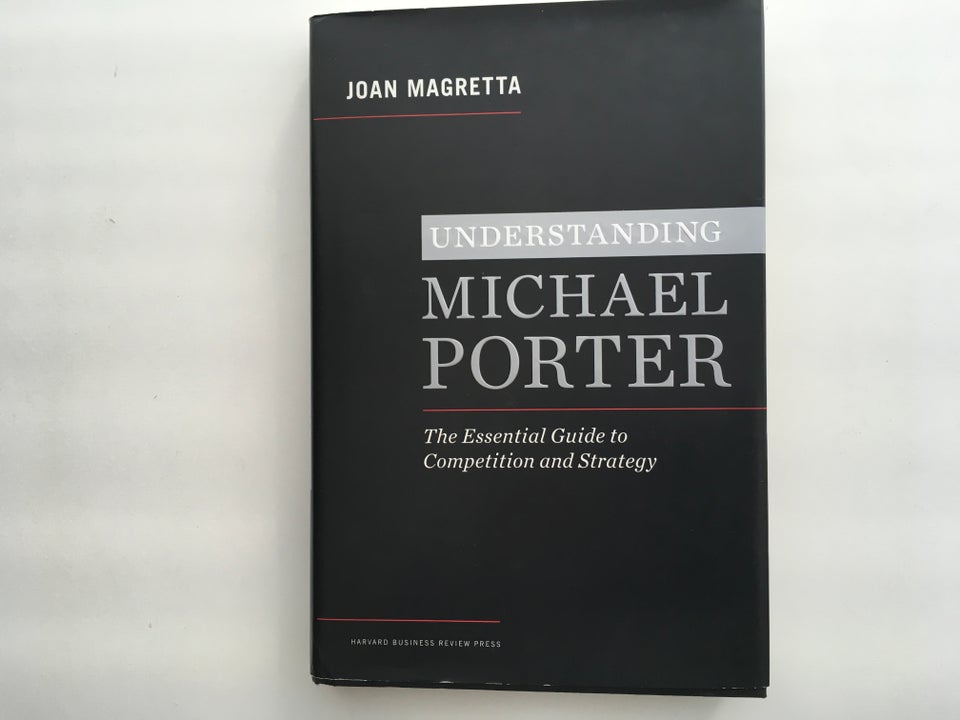 Understanding Michael Porter - The - dba.dk - Køb og Salg af Nyt og Brugt Understanding Michael Porter - The - dba.dk - Køb og Salg af Nyt og Brugt